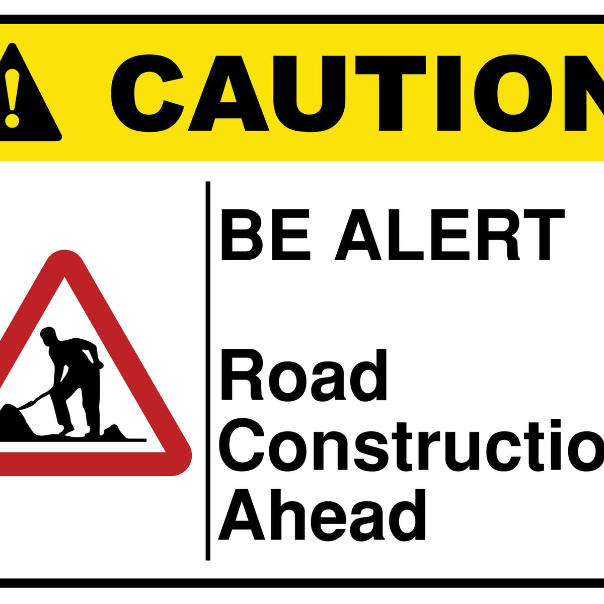 Be Alert Road Construction Ahead - Sign-Age