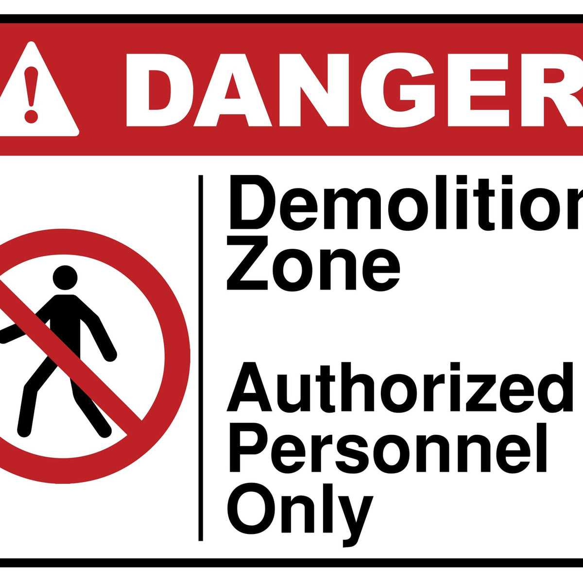 Demolition Zone Authorized Personnel Only - Sign-Age