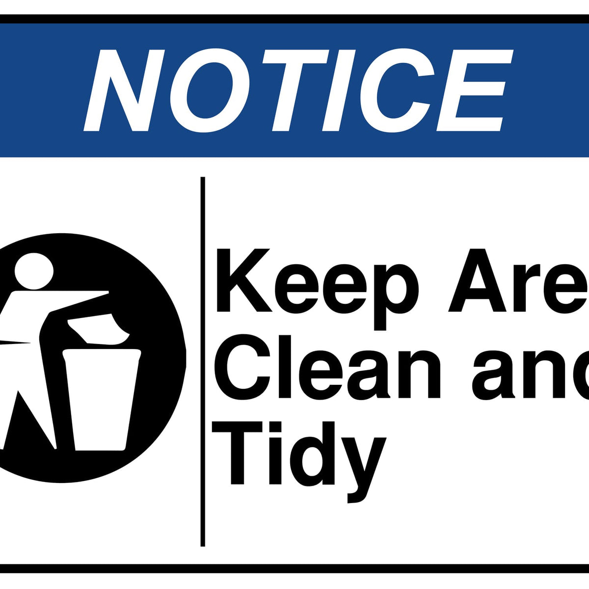 Keep Area Clean And Tidy - Sign-Age