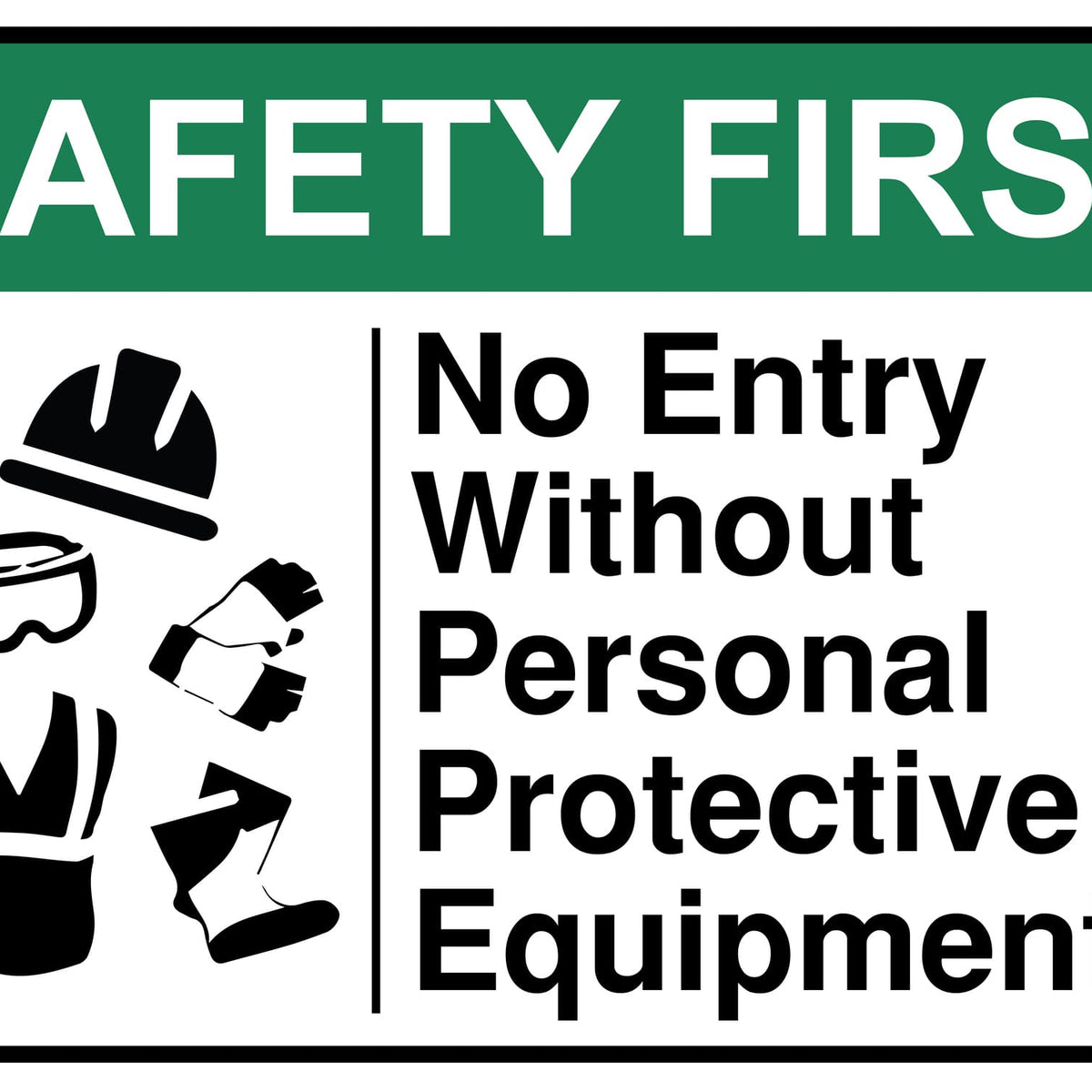 No Entry Without Personal Protective Equipment - Sign-Age