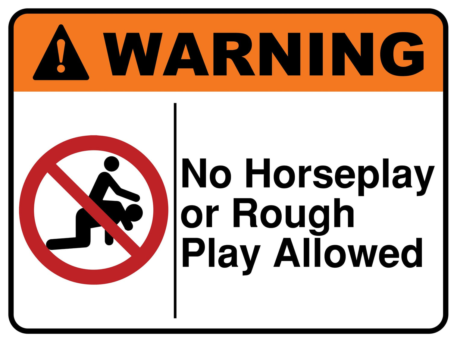 No Horseplay Or Rough Play Allowed - Sign-Age