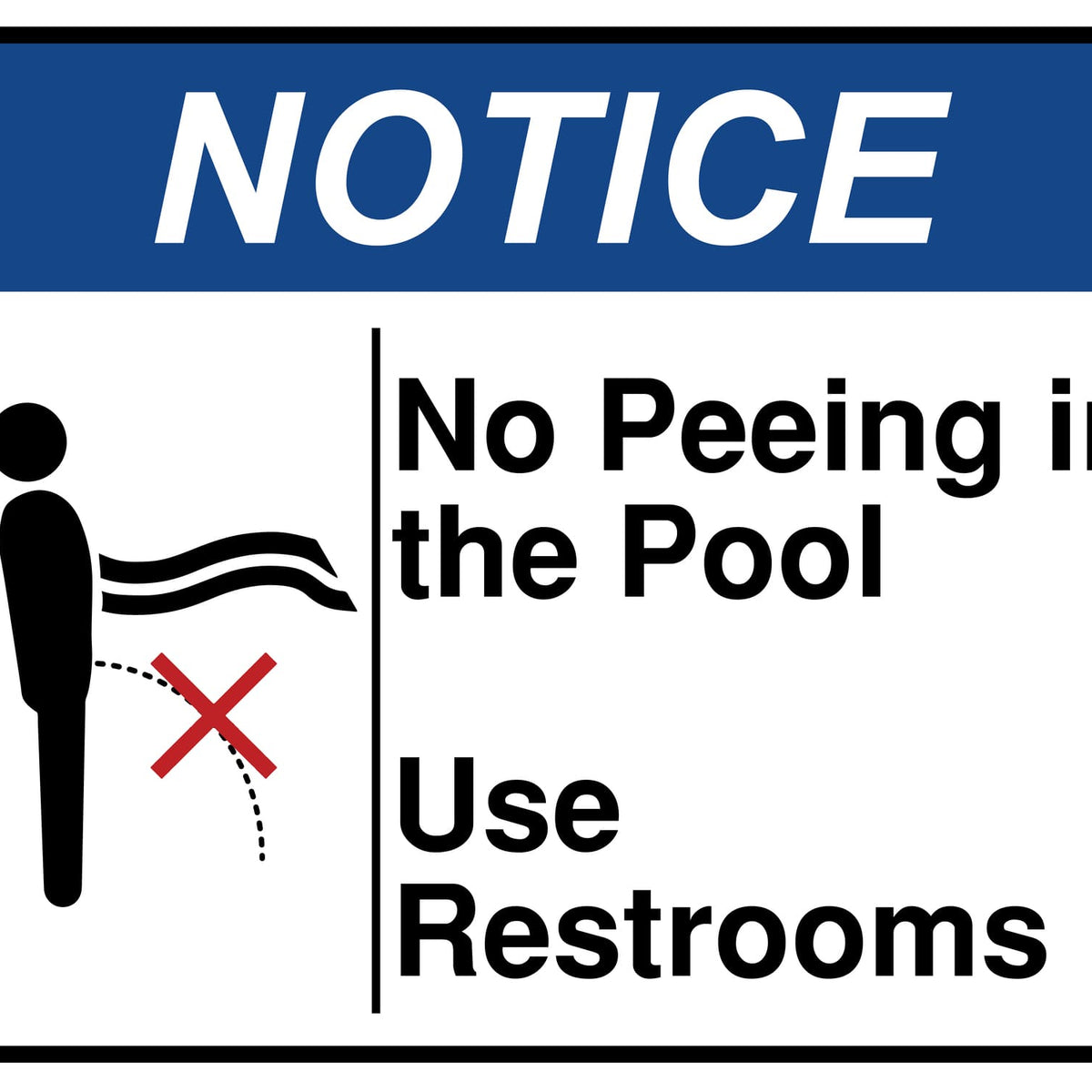 No Peeing In The Pool Use Restrooms - Sign-Age