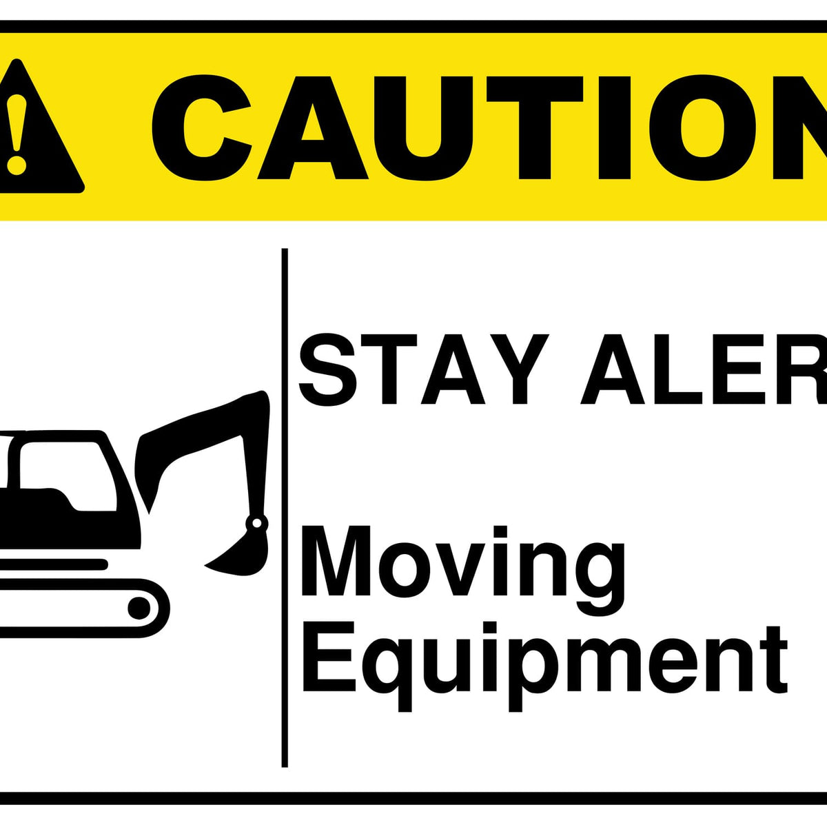 Stay Alert Moving Equipment - Sign-Age