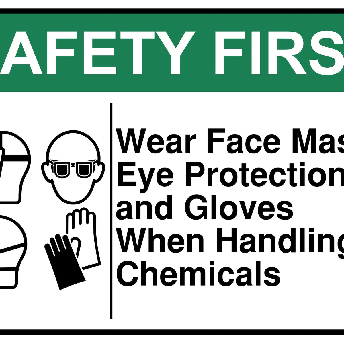 Wear Face Mask Eye Protection And Gloves When Handling Chemicals - Sign-Age